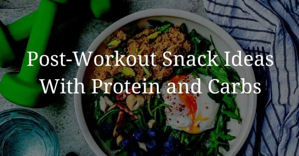 21 Tasty Post Workout Snack Ideas With Protein And Carbs Fitfab50
