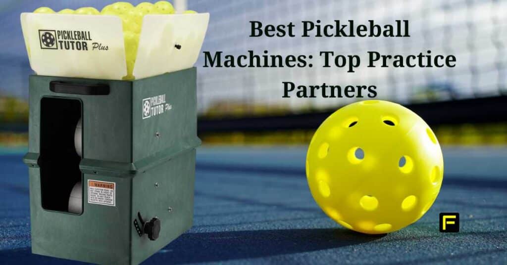 Elevate Your Game: Best Pickleball Machines For Serious Players! | FitFab50